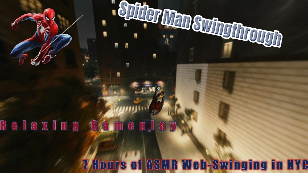 🕷️ 7 Hours of Spider-Man Swinging | Relaxing, Study, Sleep, Chill ...
