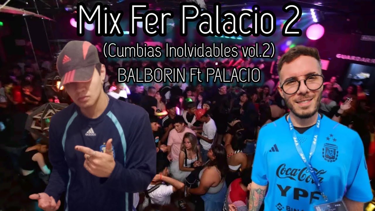 MIX FER PALACIO 2 - (Cumbias Inolvidables vol.2) - Fernando Balborín ...