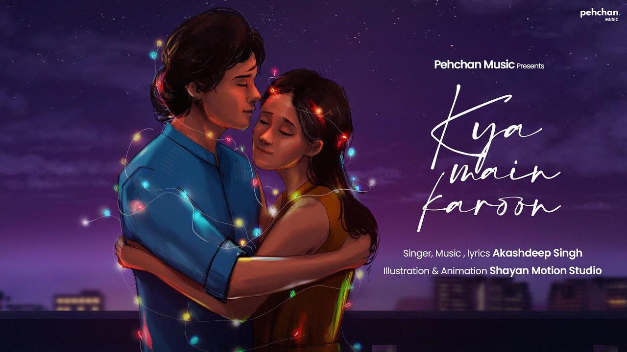 Kya Main Karoon - Akashdeep Singh | New Song 2022 | Pehchan Music ...