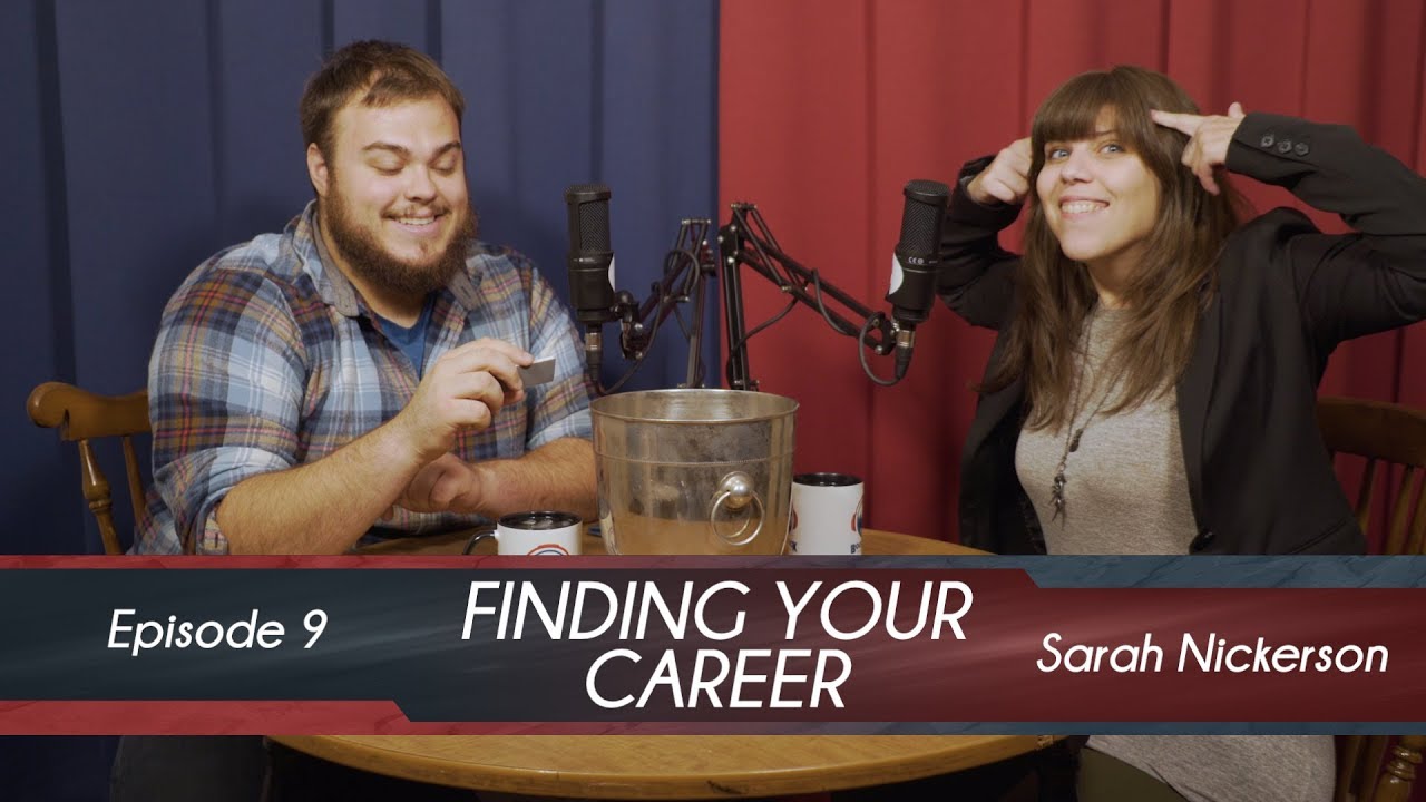 Finding Your Career, with Sarah Nickerson | Episode 9 - YouTube