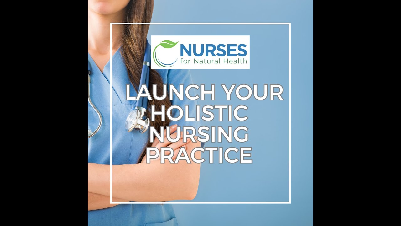 How to Start Your Holistic Nursing Practice - YouTube