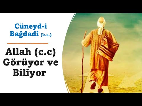 Allah (c.c) Görüyor ve Biliyor / Kıssadan Hisse Cüneyd-i Bağdadi (k.s.)