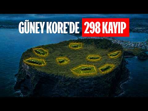 GÜNEY KORE'Yİ SARSAN KAYIP İNSANLAR SKANDALI - JEJU ADASI
