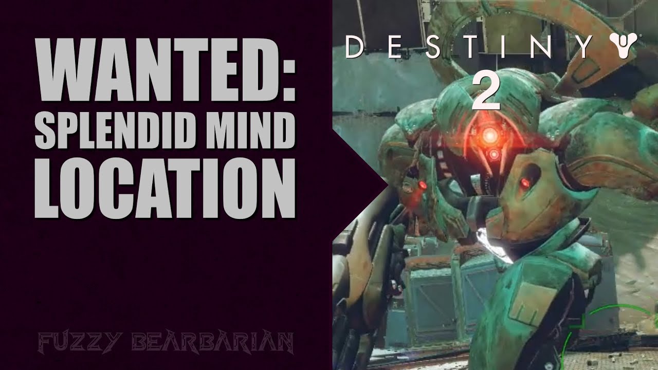 DESTINY 2 - WANTED: Splendid Mind Location - YouTube