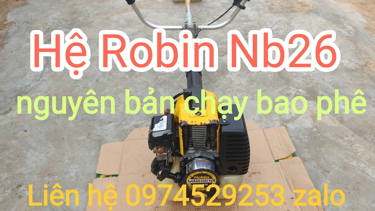 Robin nb26 - Dòng máy siêu khỏe trong phân khúc 26cc (20/2) liên hệ ...