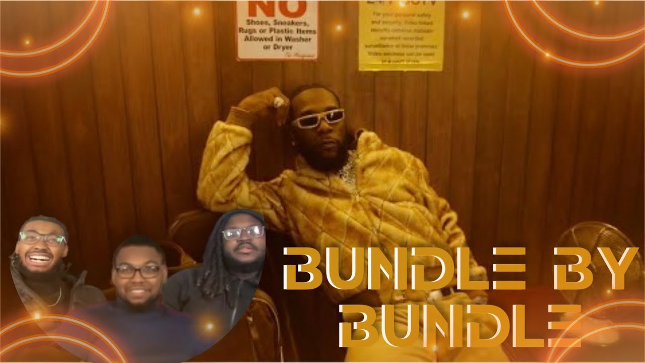 FIRST REACTION TO Burna Boy - Bundle By Bundle [Official Music Video ...