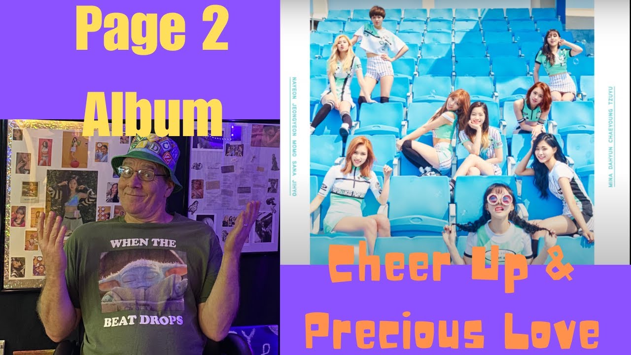 TWICE - Page 2 Album Review.. Cheer Up/ Precious Love .. REACTION ...