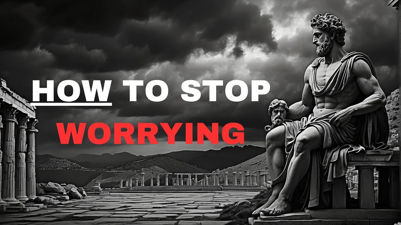HOW TO STOP WORRYING | 10 Stoic Tips - YouTube