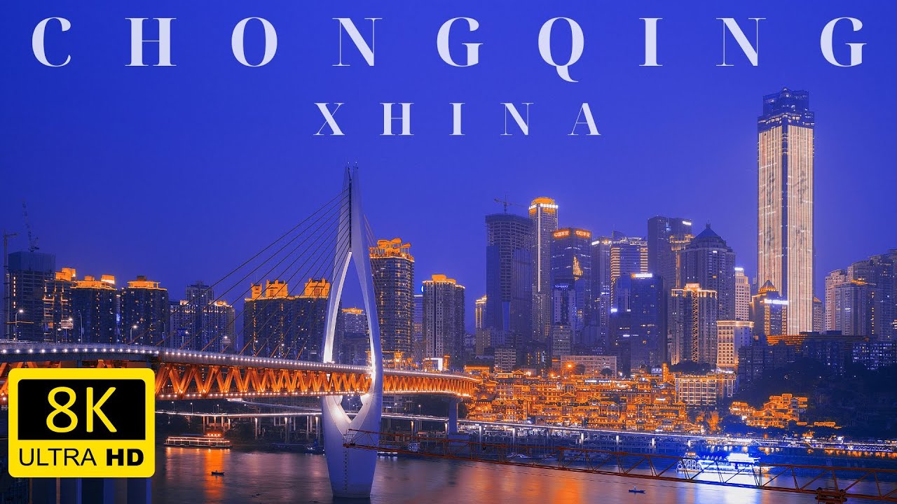 Chongqing, China in 8K ULTRA HD 60FPS by Drone - YouTube