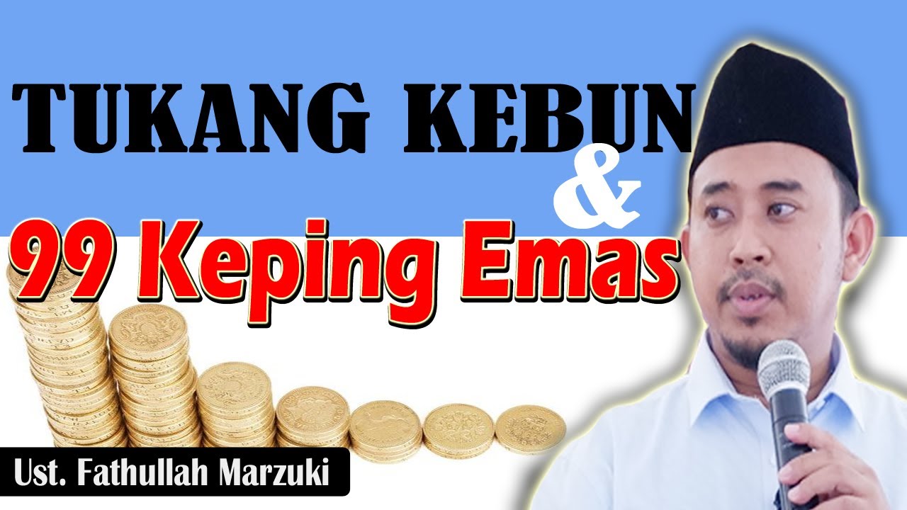 Kisah Tukang Kebun dan 99 Keping Emas - YouTube