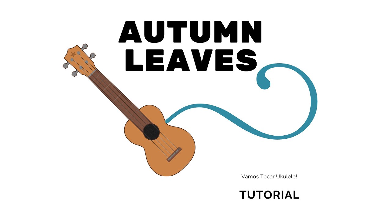 Autumn Leaves - Tutorial Ukulele - YouTube
