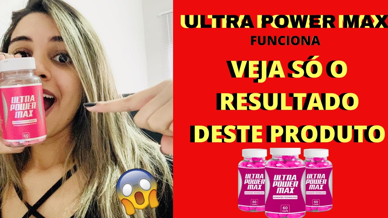 Ultra power Max funciona? Ultra power Max emagrece mesmo? Ultra power ...