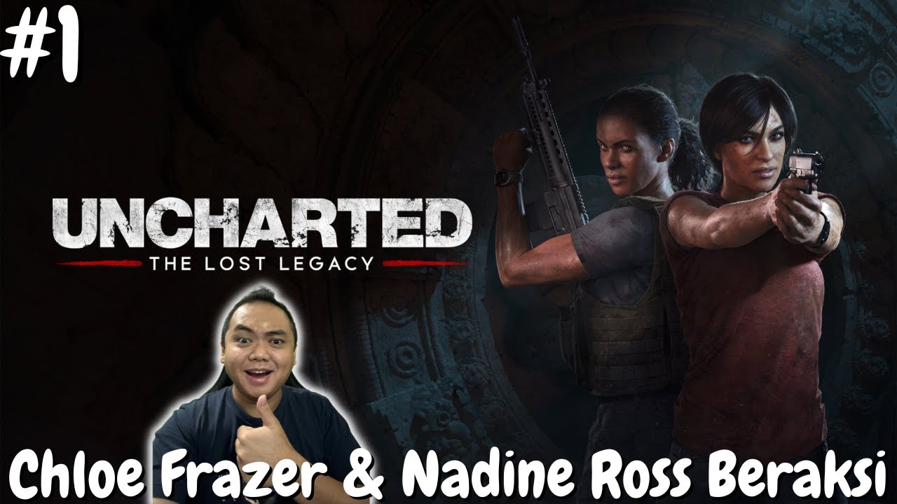 Chloe & Nadine Mengungkap Misteri Peradaban Kuno India - Uncharted: The Lost Legacy - Part 1 ...