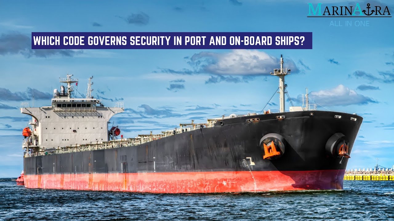 Code governs security in port and on board ships - YouTube