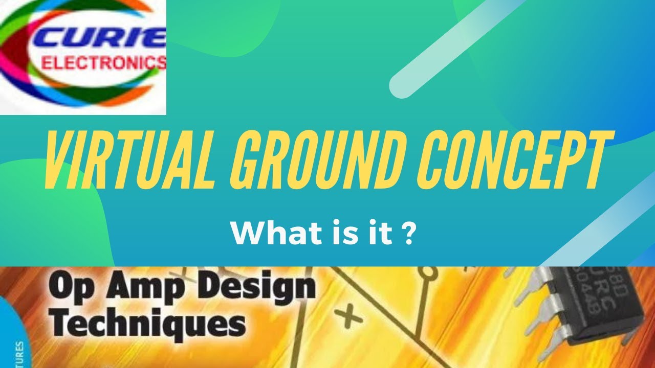 Virtual Ground Concept in OP-AMPS - YouTube