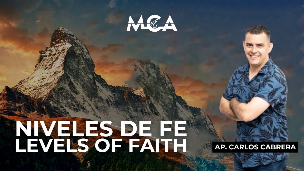 Niveles de Fe // Levels of faith // Ap. Carlos Cabrera // MCA Neuquén ...