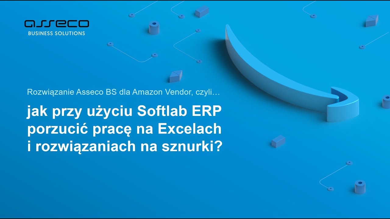 24 Targi eHandlu - Asseco Business Solutions S.A. - Softlab ERP dla Amazon Vendor - YouTube