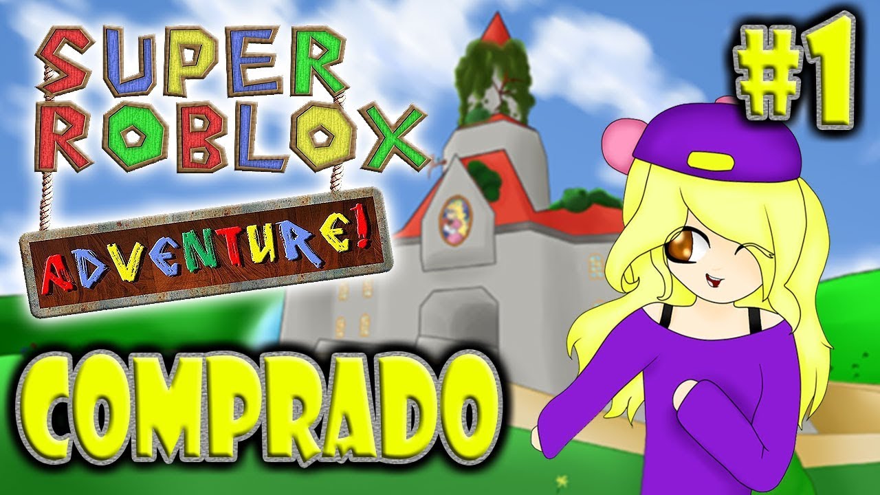 ROBLOX: Super Roblox 64 ADVENTURE - #1 Mapa Comprado - YouTube