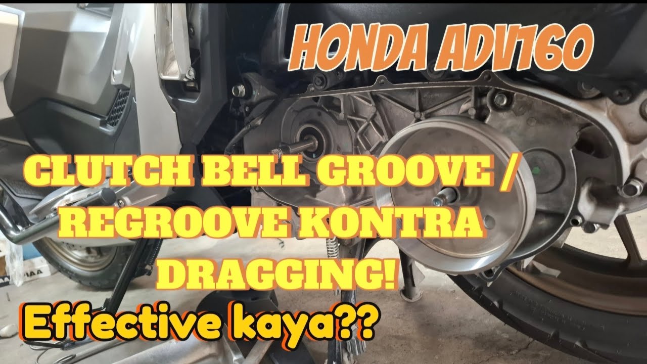 Clutch Bell Groove/Regroove Effective Kaya Kontra Dragging? Honda ...