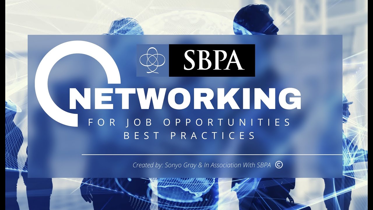 SBPA Networking for Job Opportunities & Best Practices - YouTube