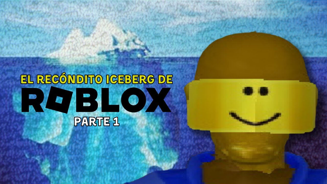 El recóndito y misterioso iceberg de Roblox - Parte 1 - YouTube