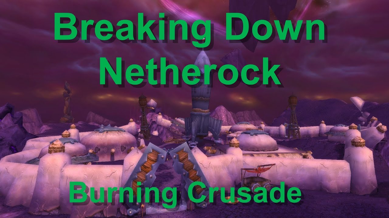 Breaking Down Netherock--TBC Classic - YouTube