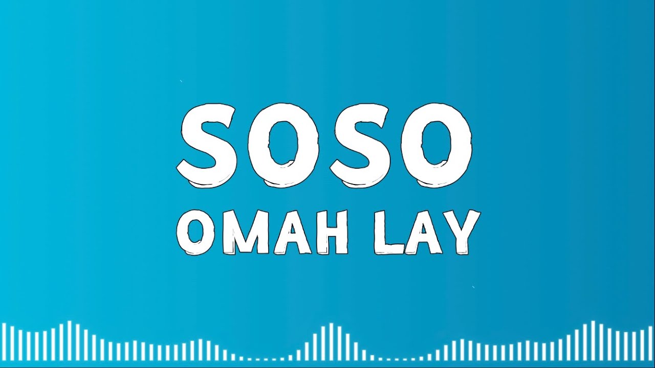 Oman Lay - Soso (Lyrics) - YouTube