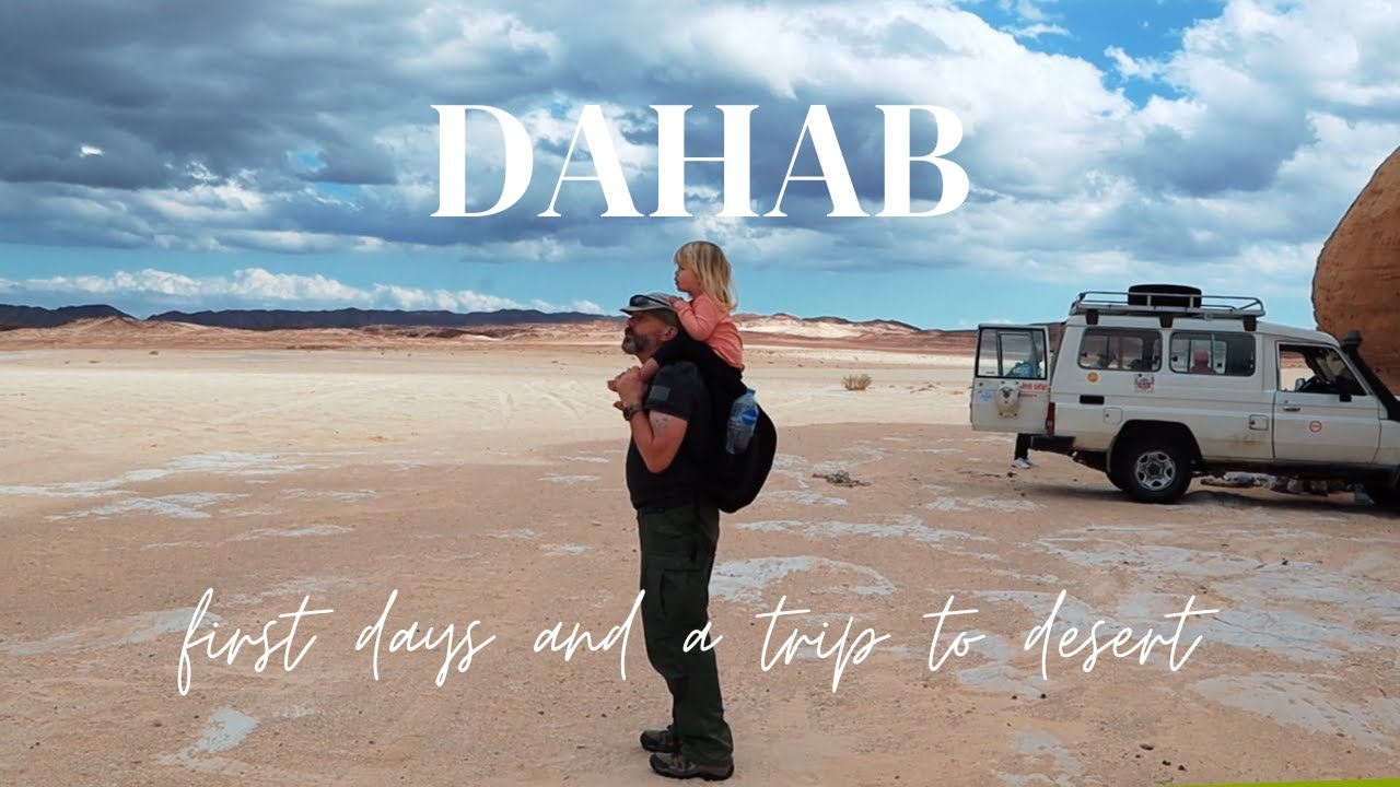 First days in Dahab and a trip to the Sinai desert - YouTube