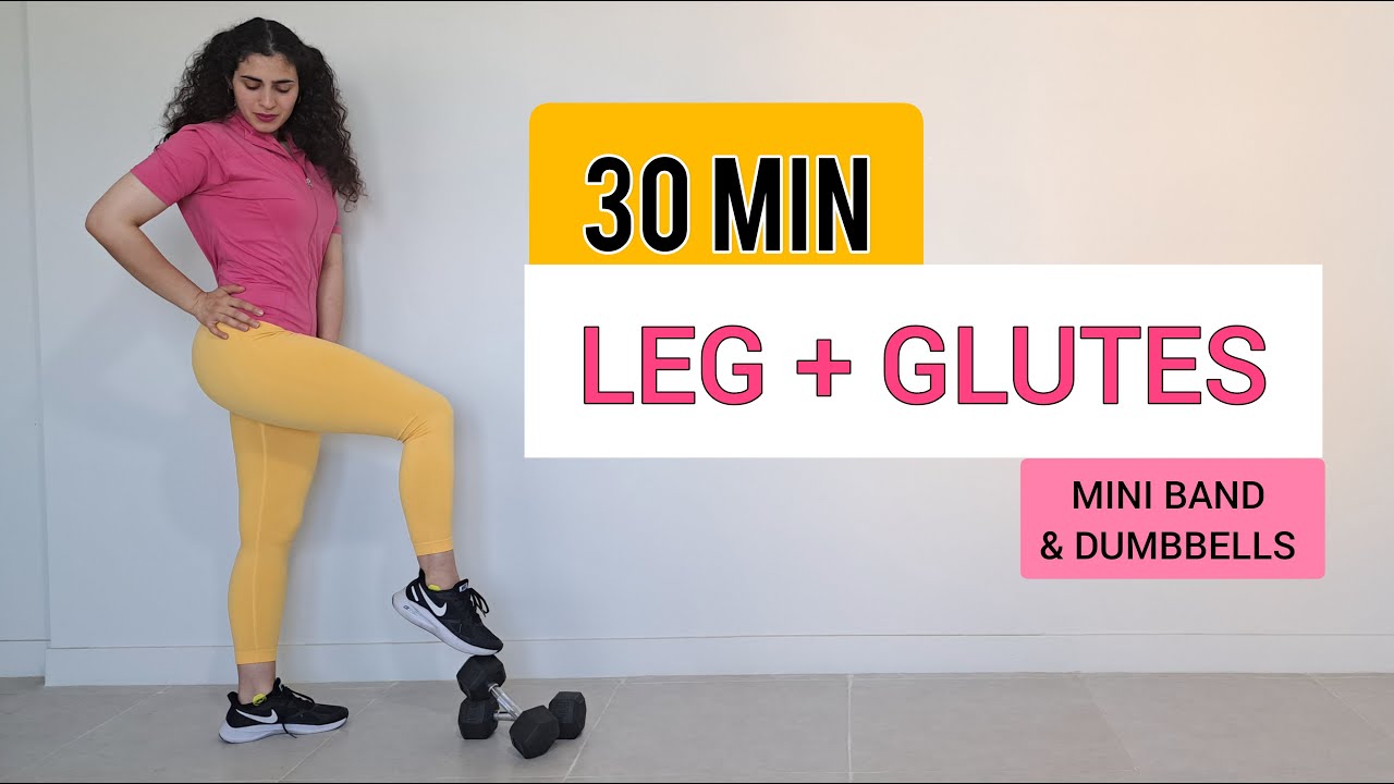 30 MIN LEAN LEG AND ROUND BOOTY/WITH MINI BAND & DUMBBELLS/BUTT,THIGHS, CALVES, HAMSTRINGS - YouTube