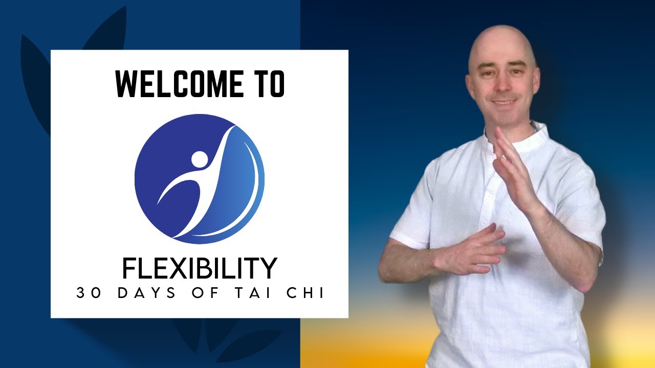 Day 0 - Welcome to FLEXIBILITY - 30 Days of Tai Chi - YouTube