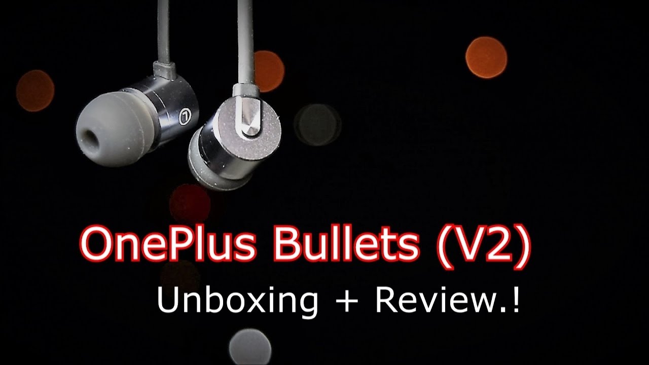 OnePlus v2 bullet earphones unboxing and review - YouTube