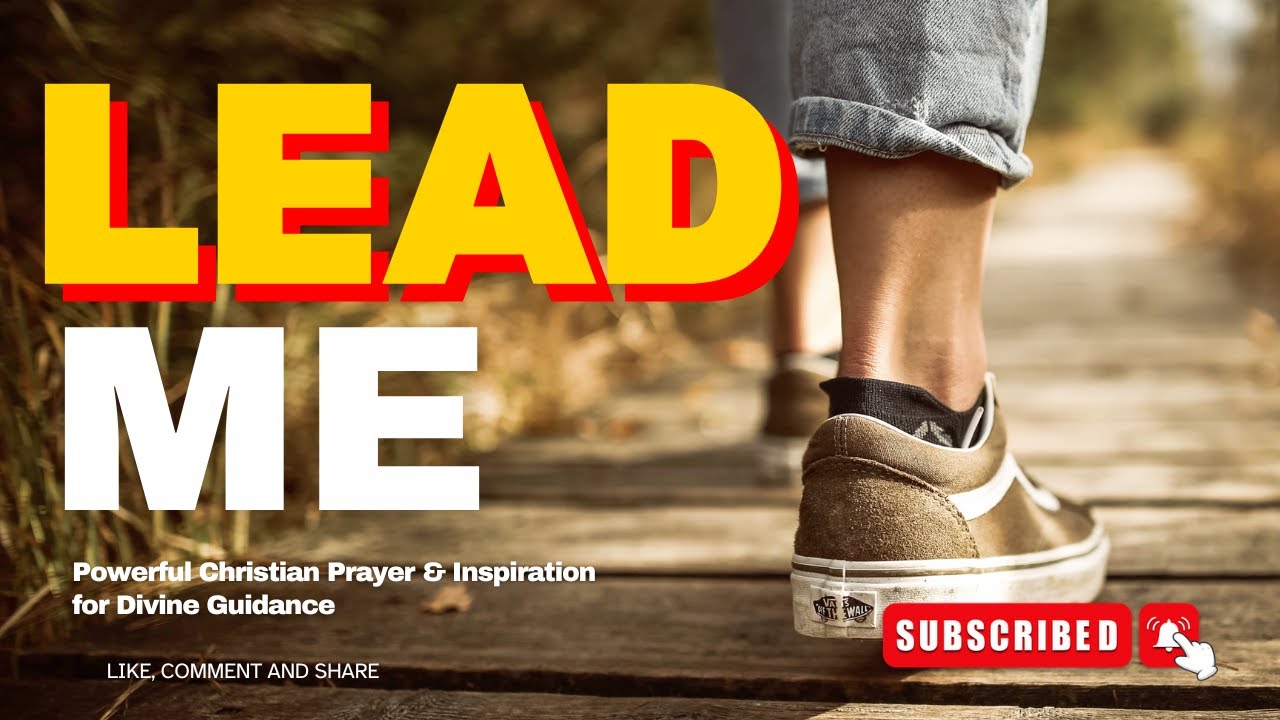 Lead Me, O Lord | Powerful Christian Prayer & Inspiration for Divine ...