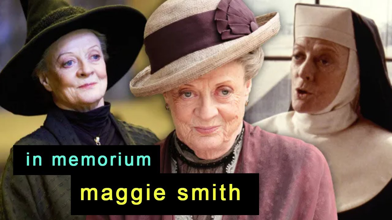 In Memoriam: Dame Maggie Smith, A National Treasure of British Cinema ...