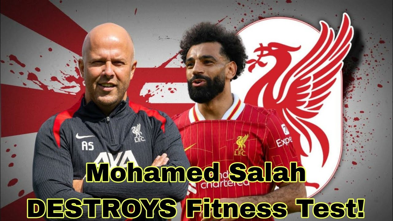 Mohamed Salah DOMINATES Liverpool's Pre-Season Fitness Test, INSANE ...