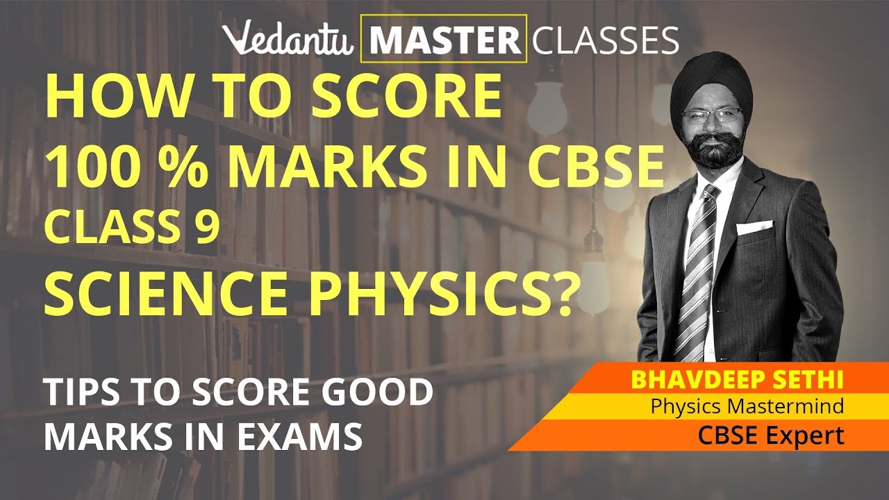 How to Score 100 % Marks in CBSE Class 9 Science Physics? | Tips to ...
