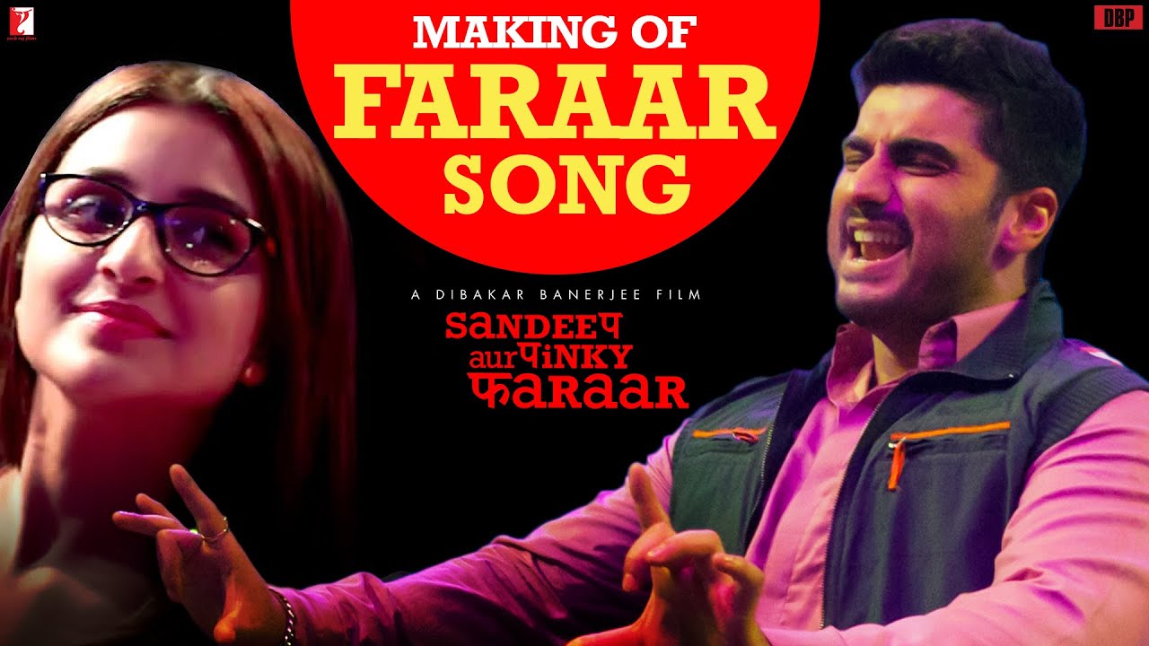 Making Of Faraar Song | Sandeep Aur Pinky Faraar | Arjun Kapoor ...