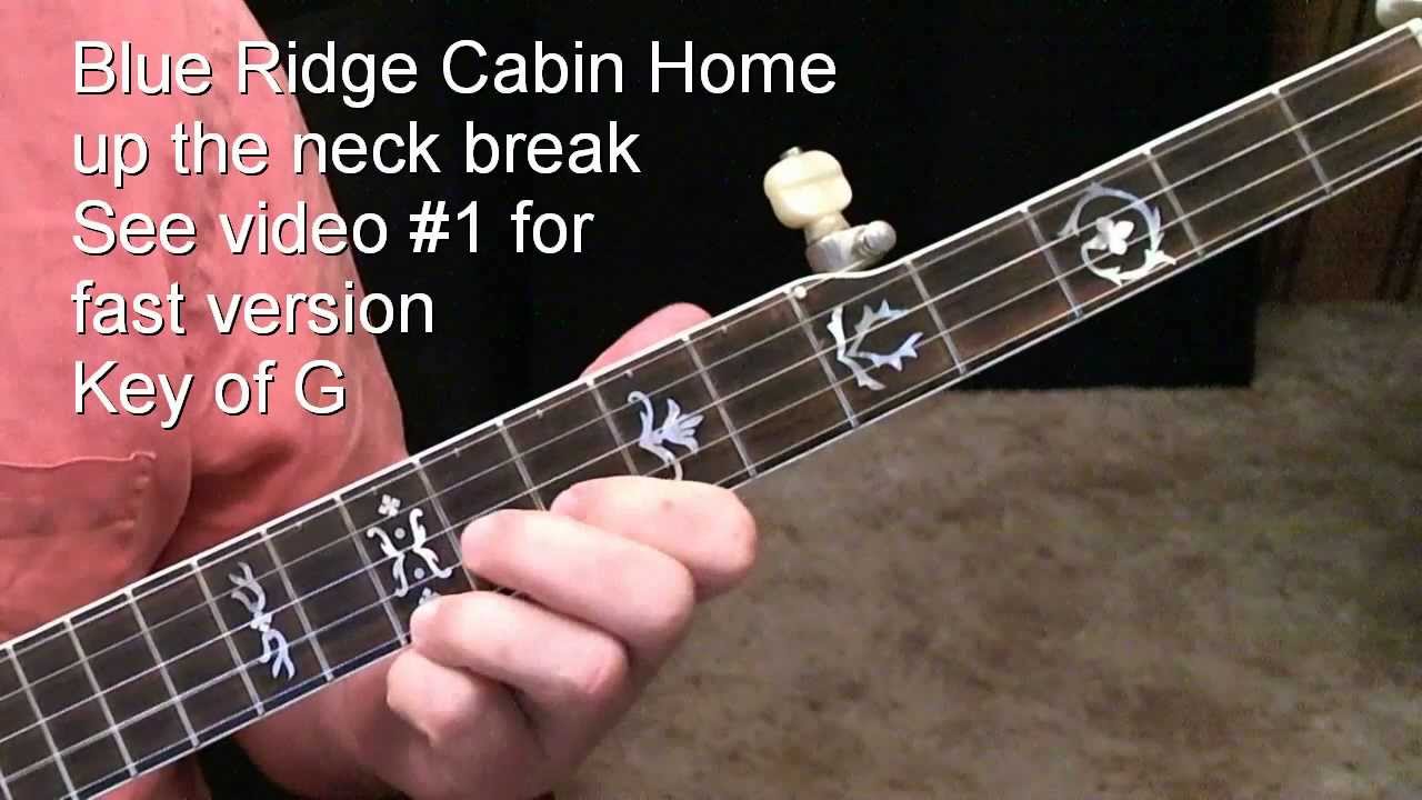 Blue Ridge Cabin Home (slow) up the neck break - May 2012 - YouTube