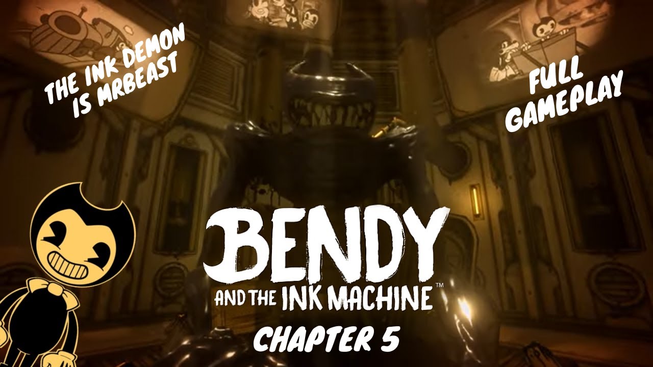 Bendy and the Ink Machine and the ink machine chapter 5 (full gameplay ...