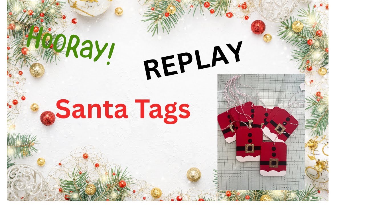 Simply Saturday Replay! Santa tags - YouTube