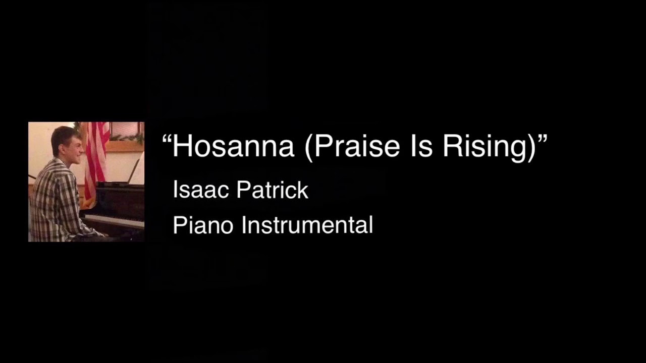“Hosanna (Praise Is Rising” - Piano Instrumental - YouTube