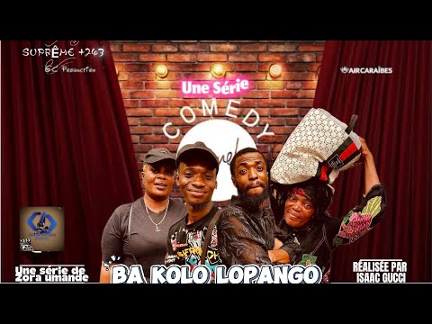 " BA KOLO LOPANGO " TEASER |Nouveau série comedy | 2025 | suprême prod ...