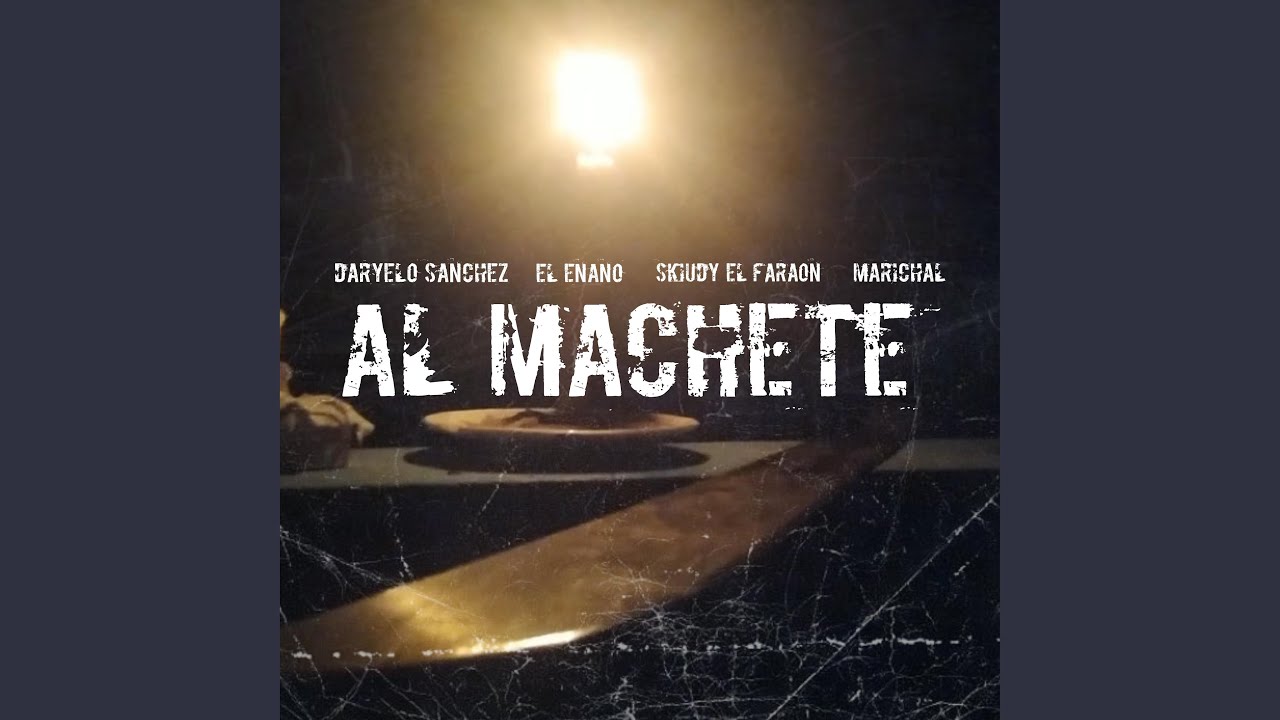 Al Machete (feat. Daryelo Sanchez, El Enano & Skiudy El Faraon) - YouTube
