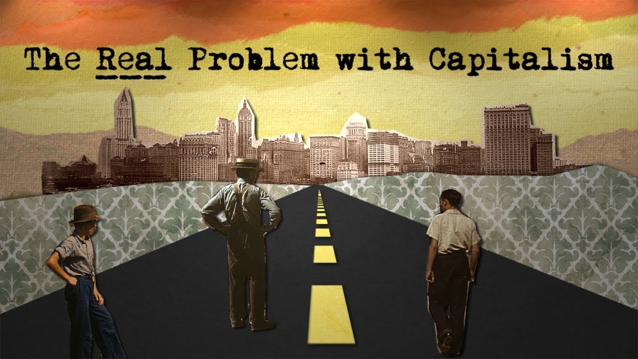 The Problem With Capitalism - YouTube