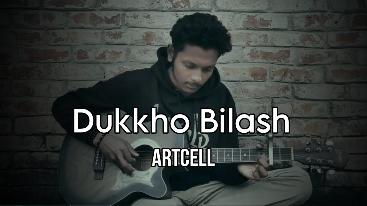 Dukkho Bilash - Artcell | Cover by Sohan | @ArtcellOfficial - YouTube