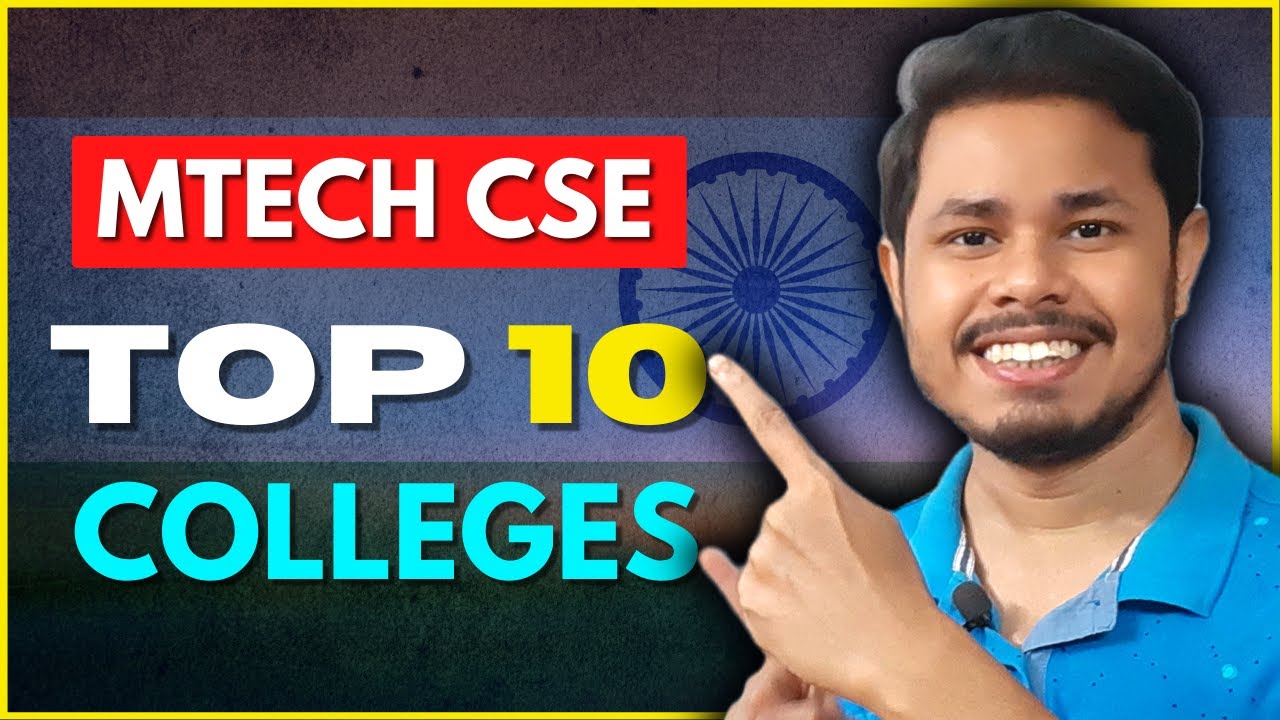 Top 10 colleges in India for MTech CSE - YouTube