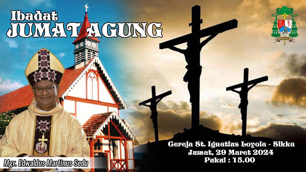 Ibadat Jumat Agung Gereja St. Ignatius Loyola - Sikka Mgr. Edwaldus ...