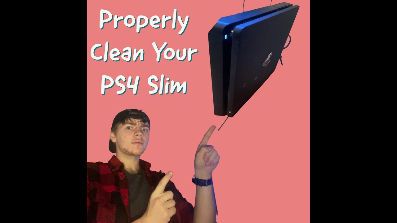 How to Properly Clean Your PS4 | Slim Edition - YouTube