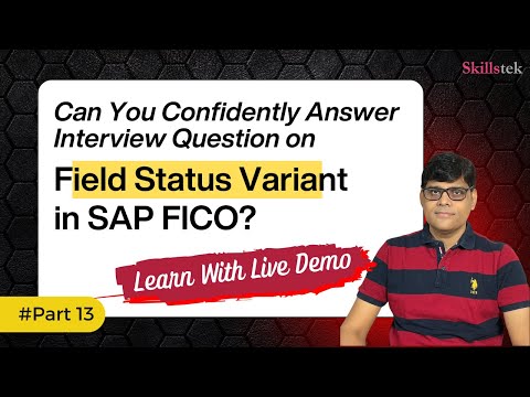 Field Status Variant in SAP S4 HANA Finance  - A Must-Know SAP FICO Interview Question!