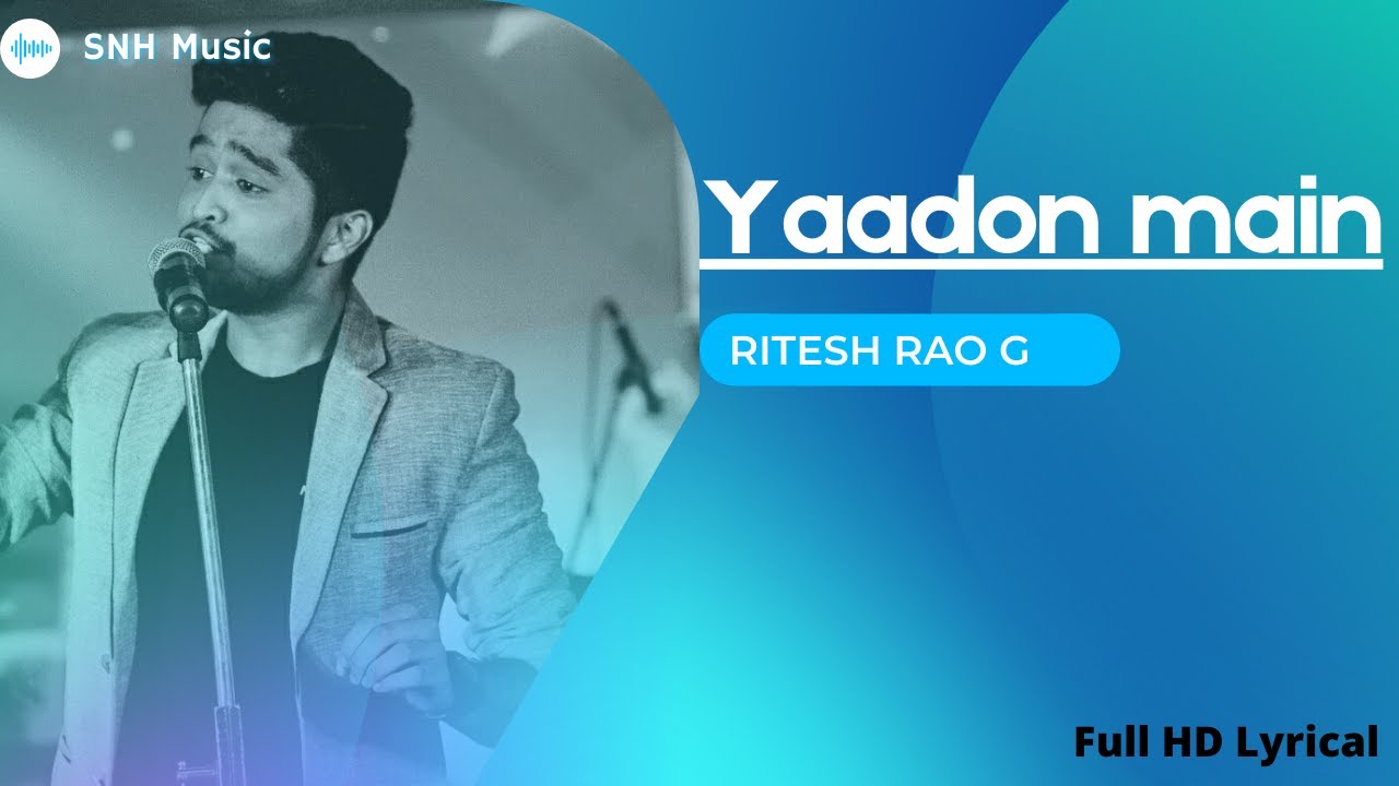 Yadoon Main - Lyrical Video | Ritesh Rao G | Sweeya Prabhala - YouTube