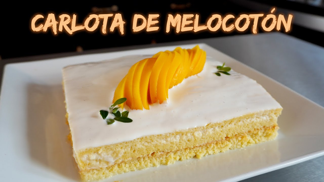 CARLOTA DE MELOCOTÓN / PASTEL ESPONJOSO - YouTube